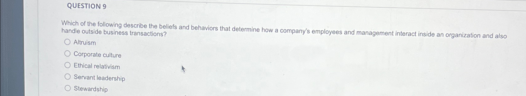 Solved QUESTION 9Which of the following describe the beliefs | Chegg.com