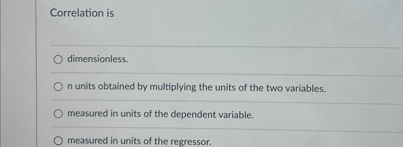 Solved Correlation isdimensionless.n ﻿units obtained by | Chegg.com