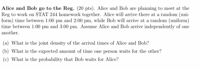 Solved Alice and Bob go to the Reg. (20 pts). Alice and Bob | Chegg.com
