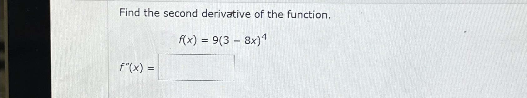 Solved Find the second derivative of the | Chegg.com