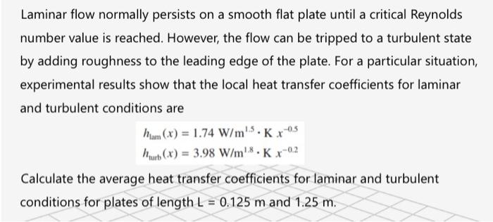 Solved Laminar flow normally persists on a smooth flat plate | Chegg.com