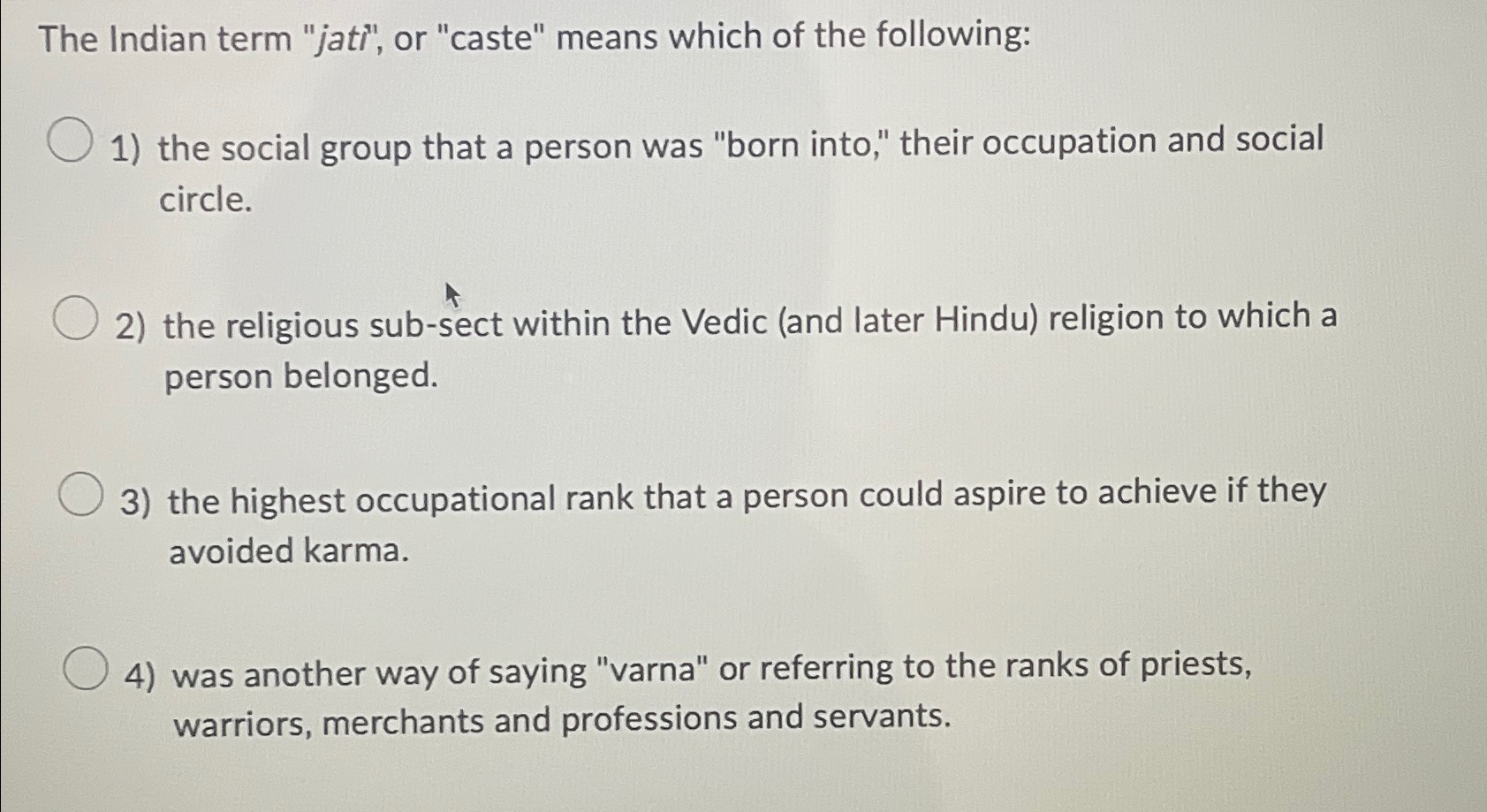 Solved The Indian term "jati", or "caste" means which of the | Chegg.com