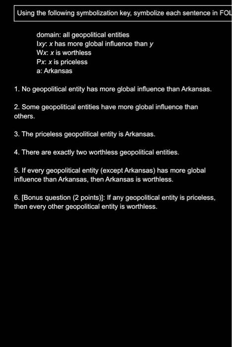 Solved Using The Following Symbolization Key Symbolize Each