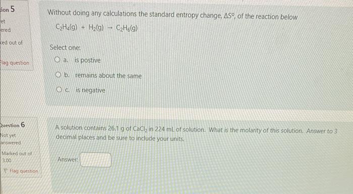 Solved Without doing any calculations, the entropy of the | Chegg.com