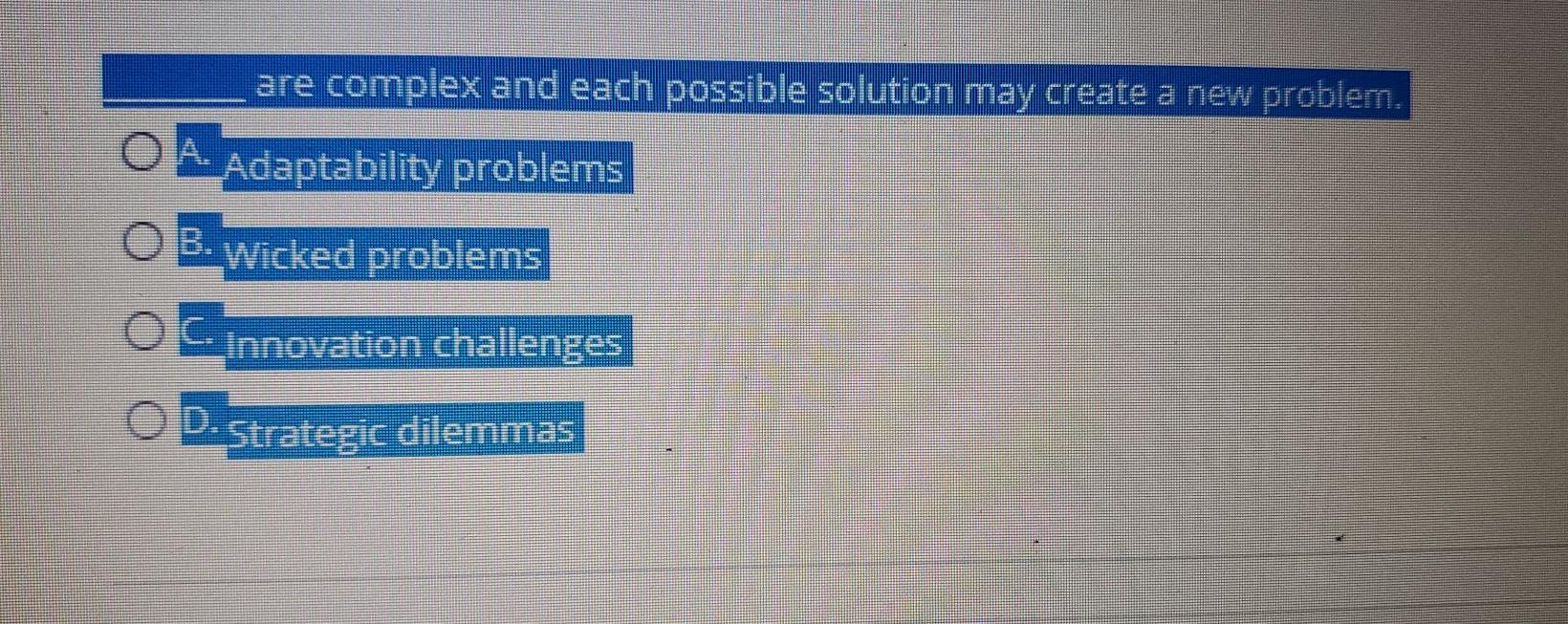 Solved are complex and each possible solution may create a | Chegg.com