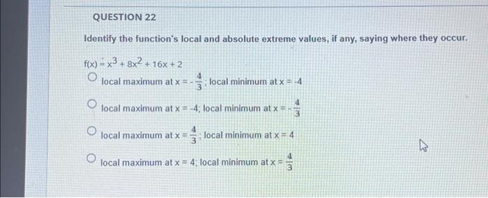 Solved QUESTION 22 Identify the function's local and | Chegg.com