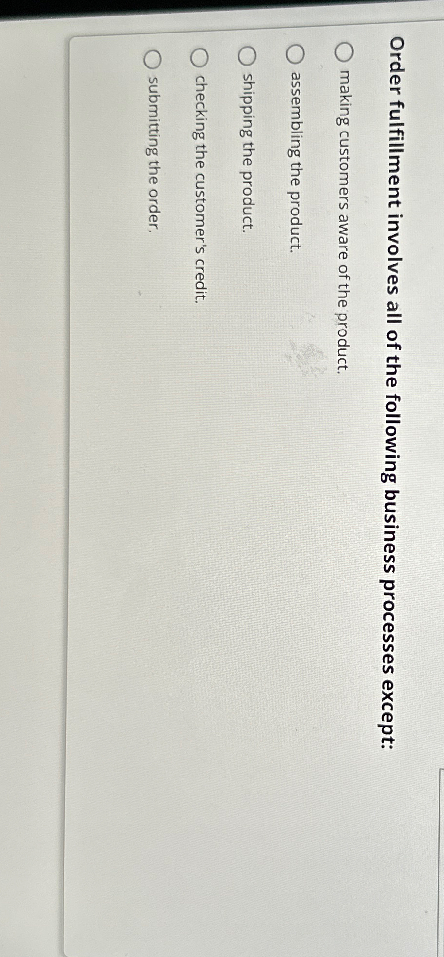 Solved Order fulfillment involves all of the following | Chegg.com