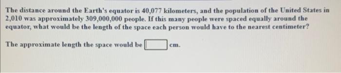 Solved The distance around the Earth's equator is 40,077 | Chegg.com