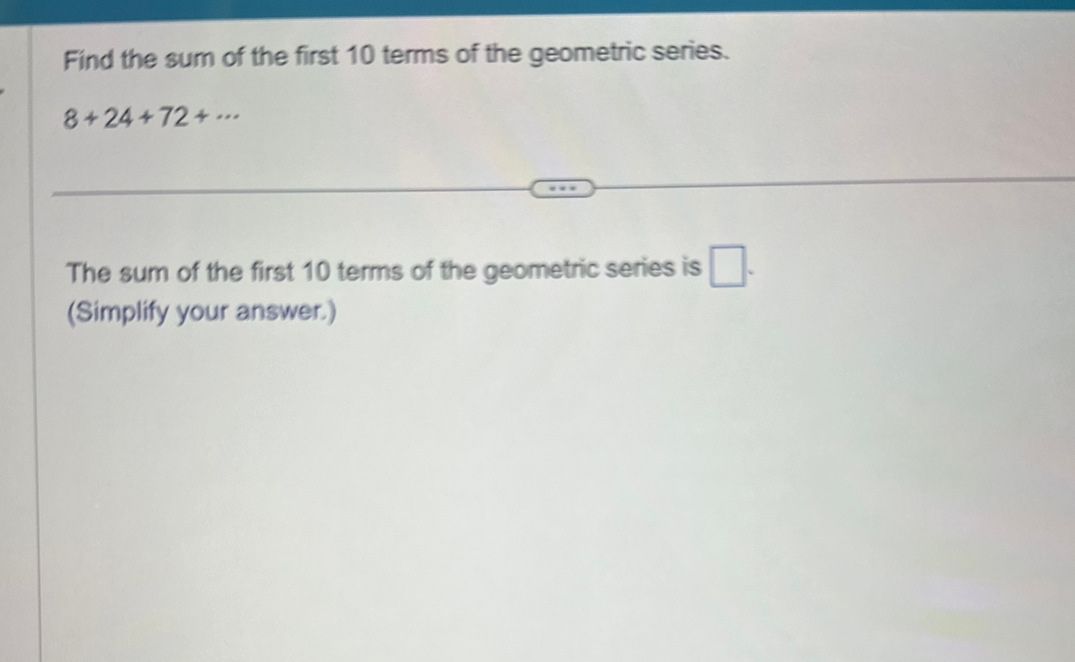 Solved Find the sum of the first 10 ﻿terms of the geometric | Chegg.com