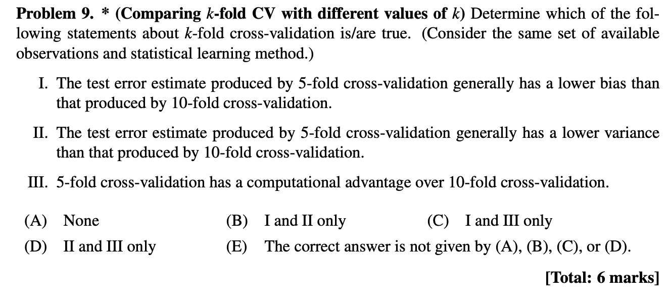 Solved Problem 9. * (Comparing \( ﻿k \)-fold CV with | Chegg.com