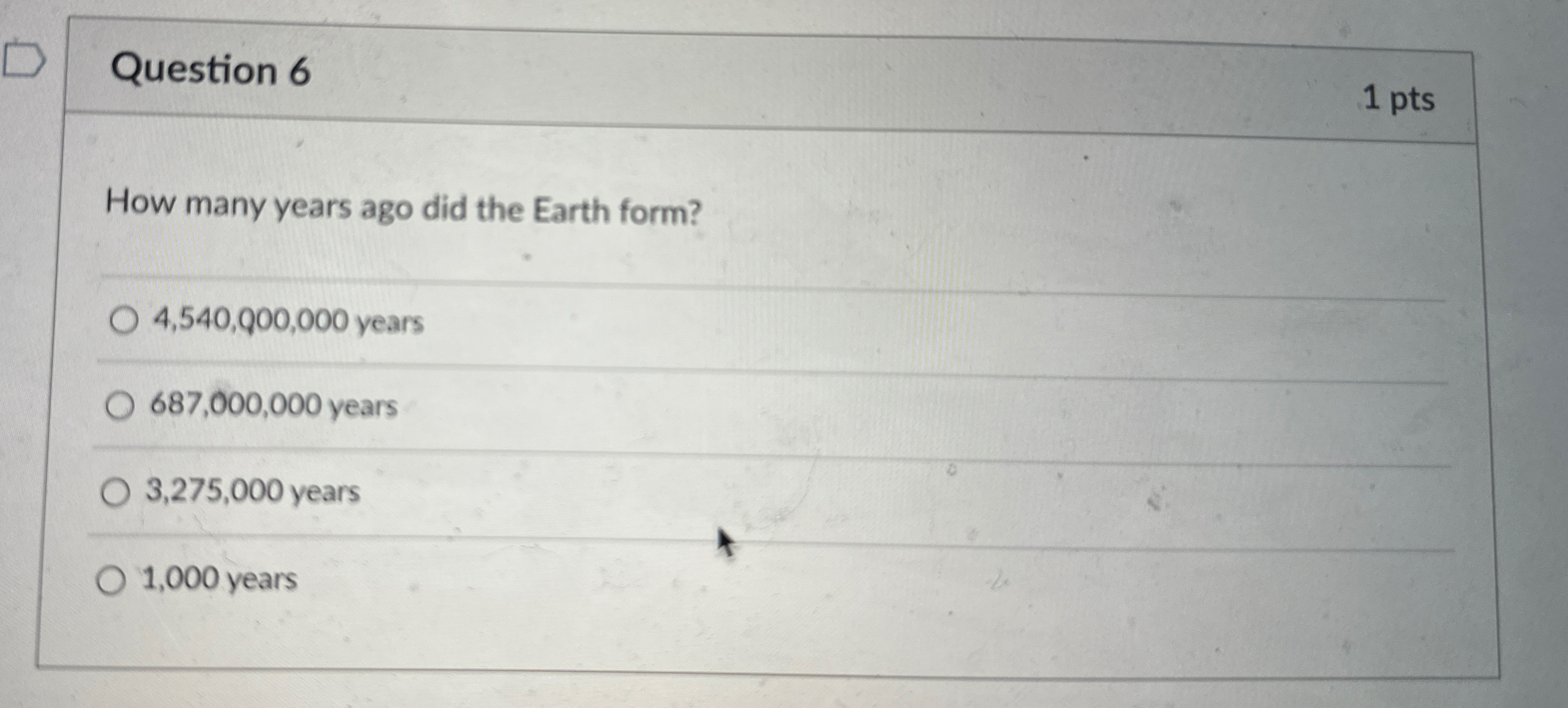 Solved Question 61 ﻿ptsHow many years ago did the Earth | Chegg.com