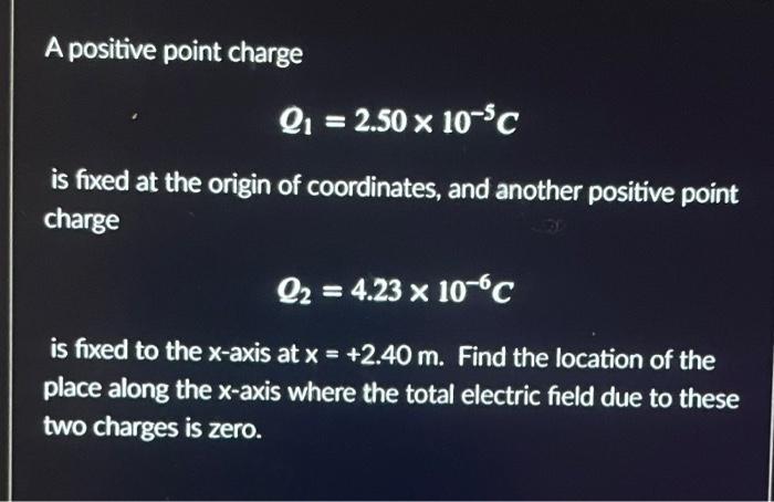 Solved A positive point charge Q1=2.50×10−5C is fixed at the | Chegg.com