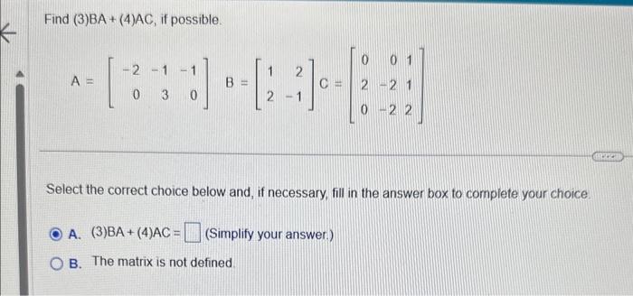 Solved Find AC, if possible. A=[50−555−4] C=⎣⎡−11−20−54343⎦⎤ | Chegg.com