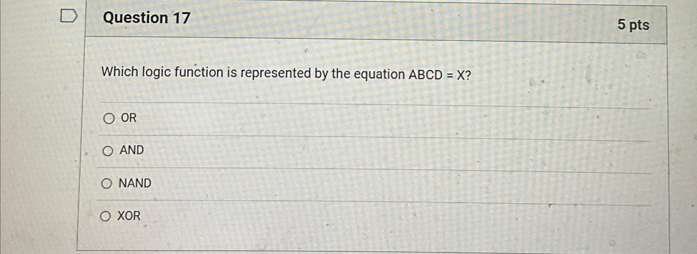 Solved Question 175 ptsWhich logic function is represented | Chegg.com Solved Question 175 ptsWhich logic function is represented | Chegg.com
