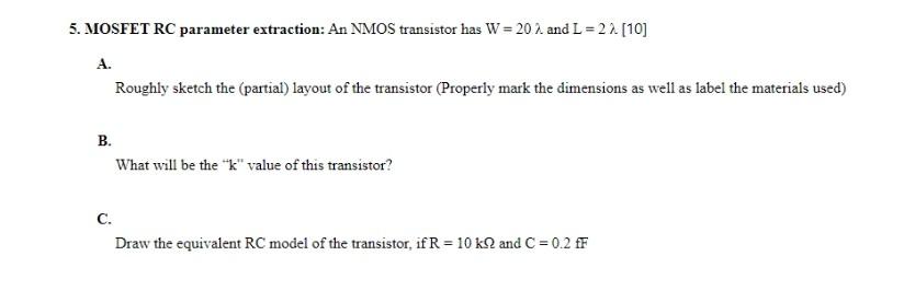 Solved 5 Mosfet Rc Parameter Extraction An Nmos Transistor