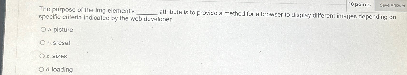 Solved 10 ﻿pointsThe purpose of the img element's attribute | Chegg.com