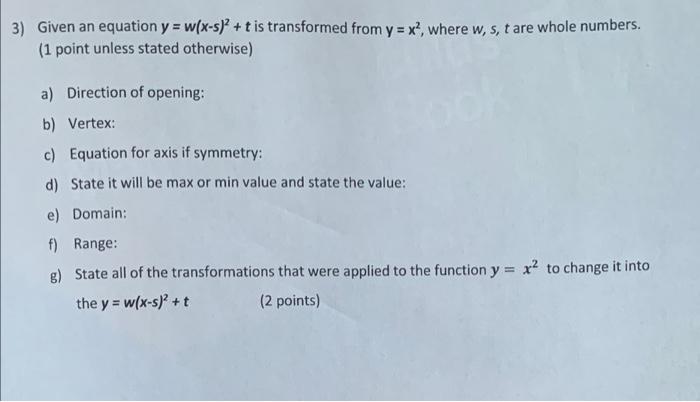 Solved 3) Given an equation y=w(x−5)2+t is transformed from | Chegg.com