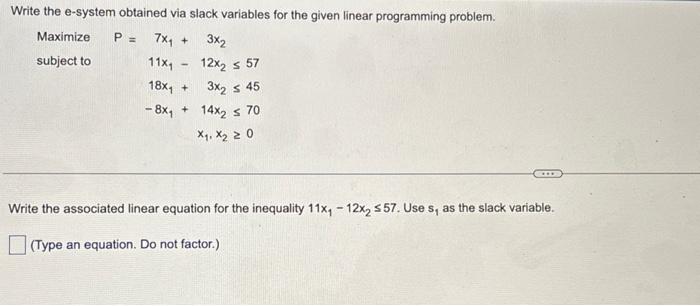Solved Write the e-system obtained via slack variables for | Chegg.com