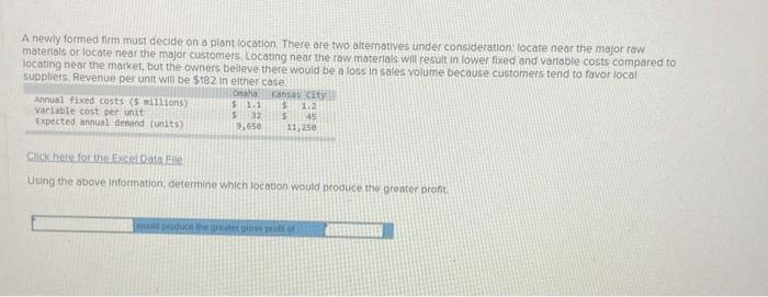 Solved A newly formed firm must decide on a plant location, | Chegg.com