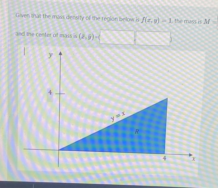Solved Given that the mass density of the region below is | Chegg.com