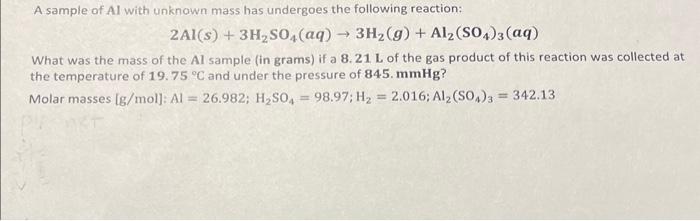Solved 2Al(s)+3H2SO4(aq)→3H2(g)+Al2(SO4)3(aq) What was the | Chegg.com