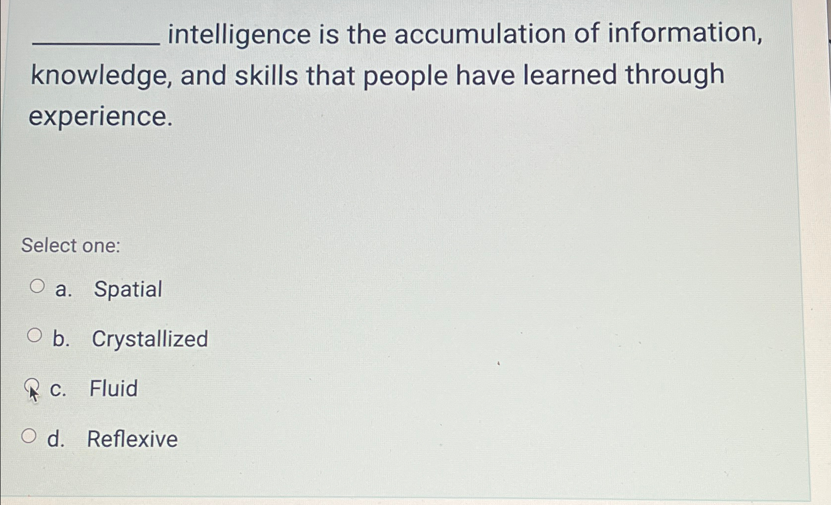 Solved intelligence is the accumulation of information, | Chegg.com