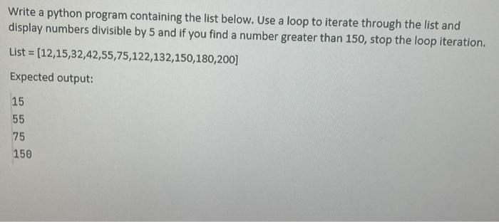 Solved Write a python program containing the list below. Use | Chegg.com