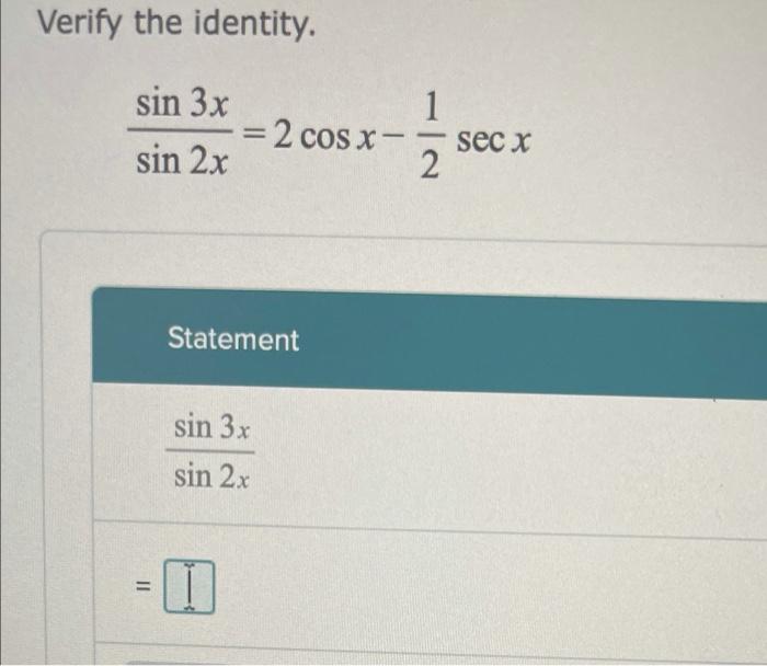 Solved Verify the identity. sin 3x = 2 cos x- sec x sin 2x 2 | Chegg.com