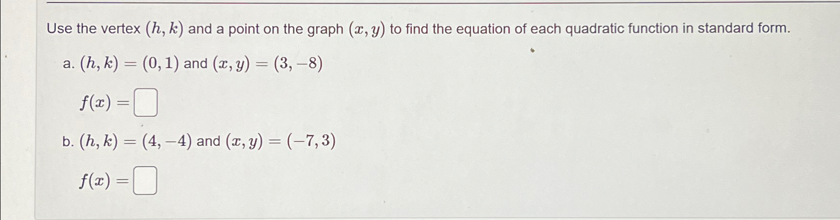 Use the vertex (h,k) ﻿and a point on the graph (x,y) | Chegg.com