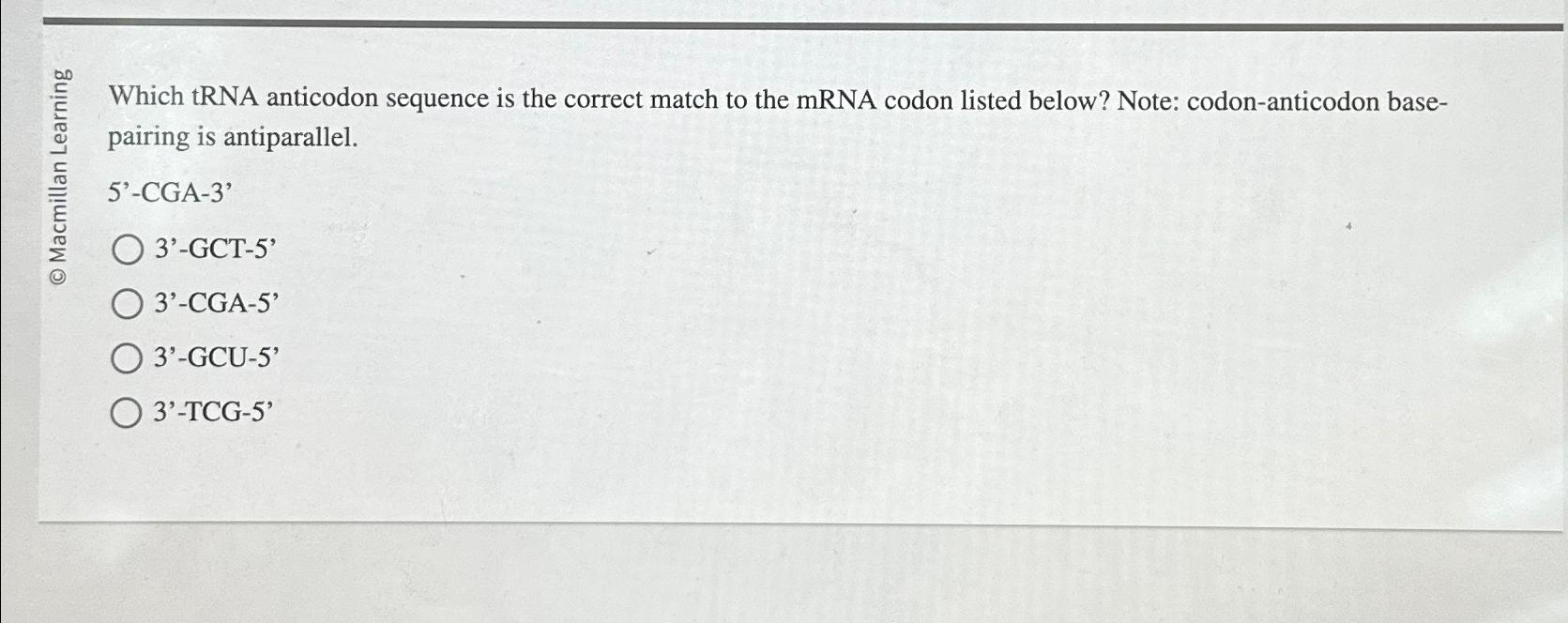 Solved Which tRNA anticodon sequence is the correct match to | Chegg.com