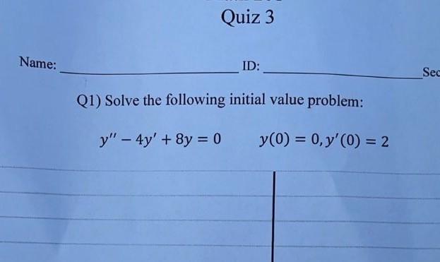 Solved Q1) Solve the following initial value problem: | Chegg.com