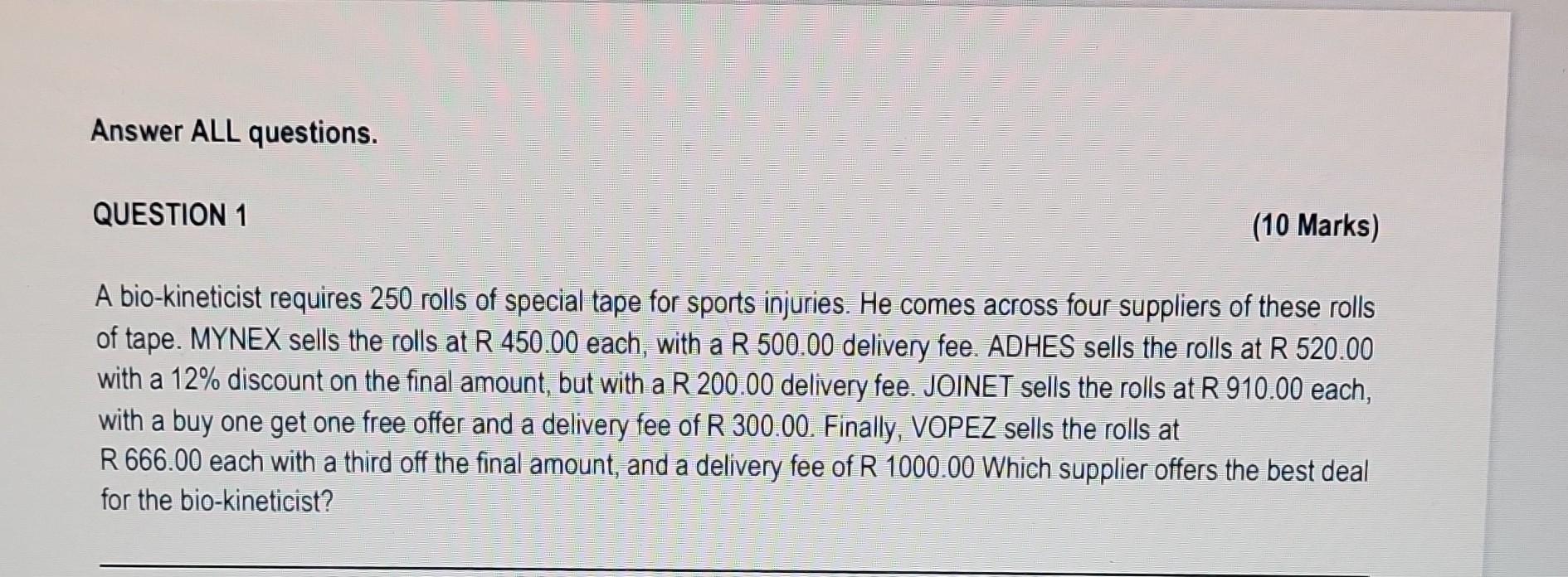 Solved A bio-kineticist requires 250 rolls of special tape | Chegg.com