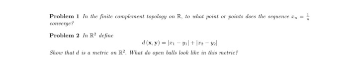 Solved Problem 1 In the finite complement topology on R, to | Chegg.com
