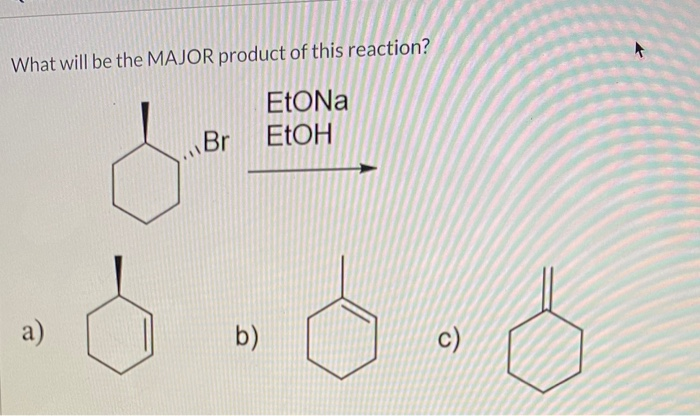 Solved What will be the MAJOR product of this reaction? | Chegg.com