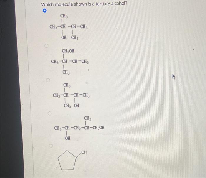 Solved Which molecule shown is a tertiary alcohol? | Chegg.com