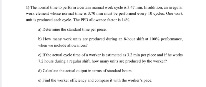 Solved 1) The normal time to perform a certain manual work | Chegg.com