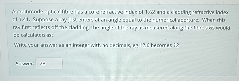 Solved A multimode optical fibre has a core refractive index | Chegg.com