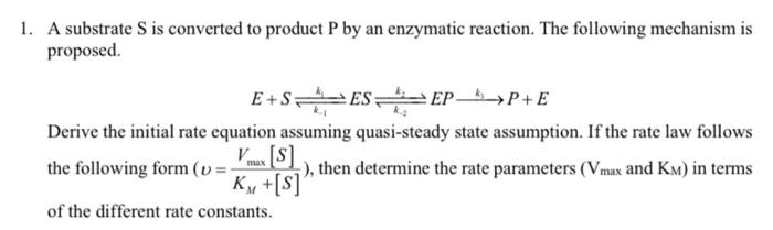 Solved 1. A substrate S is converted to product P by an | Chegg.com