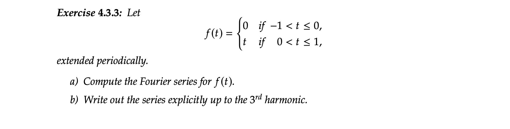 Solved Exercise 4.3.3: Letf(t)={[0 if -1extended | Chegg.com