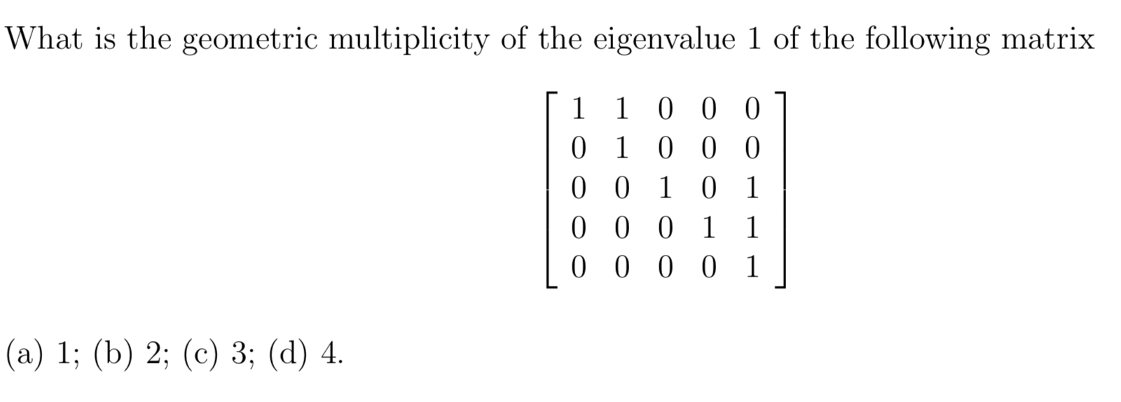 Solved What is the geometric multiplicity of the eigenvalue | Chegg.com