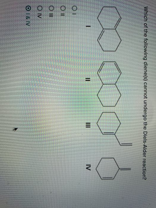 Solved Which of the following diene(s) cannot undergo the | Chegg.com