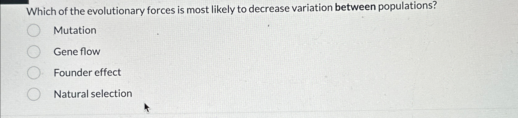 Solved Which of the evolutionary forces is most likely to | Chegg.com