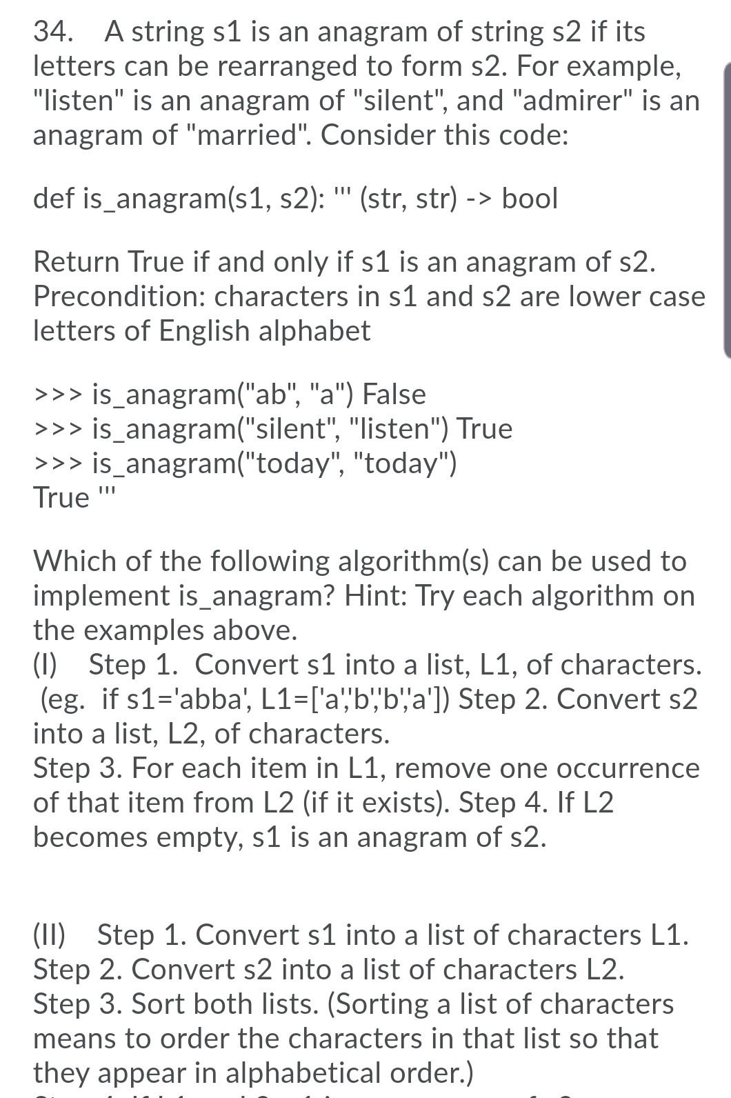 Solved 34. A string s1 is an anagram of string s2 if its | Chegg.com