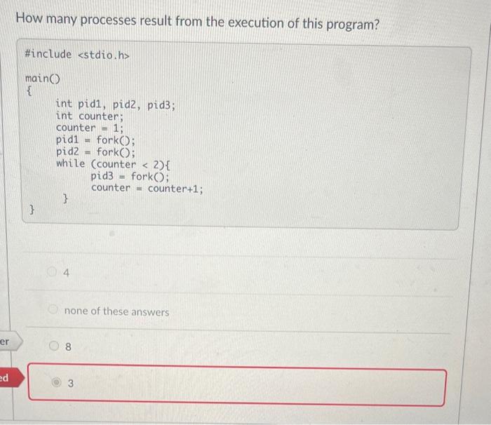 Solved How many processes result from the execution of this | Chegg.com