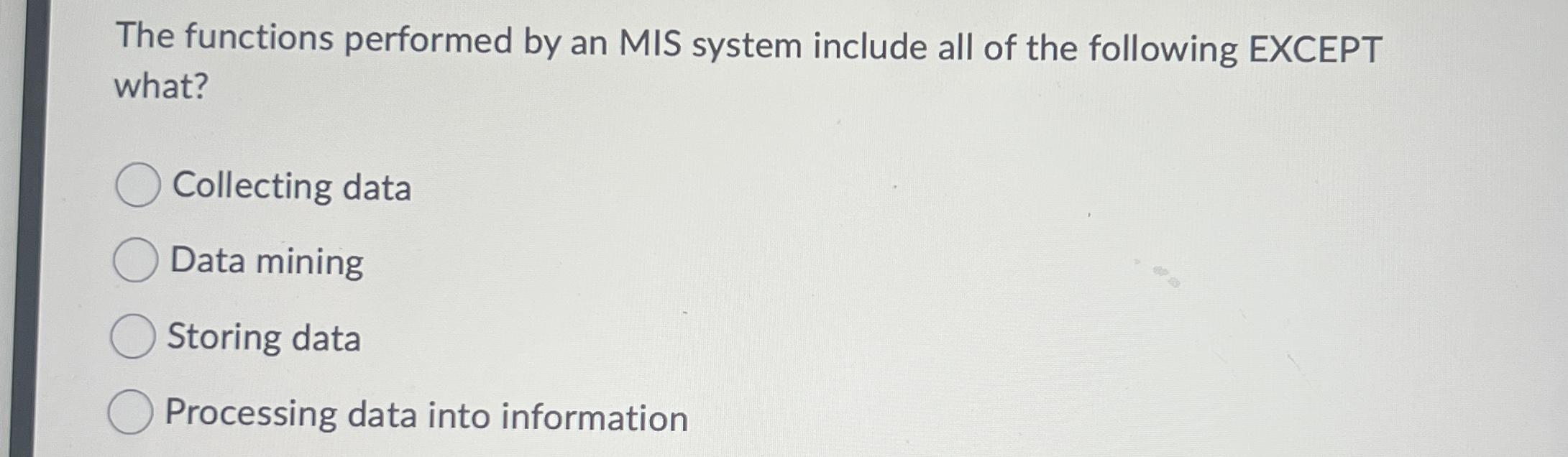 Solved The functions performed by an MIS system include all | Chegg.com