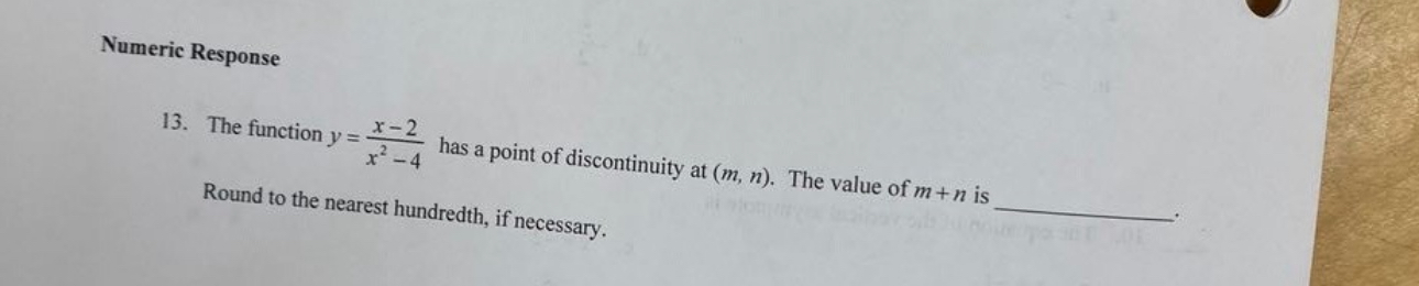 Solved Numeric Response13. ﻿The function y=x-2x2-4 ﻿has a | Chegg.com