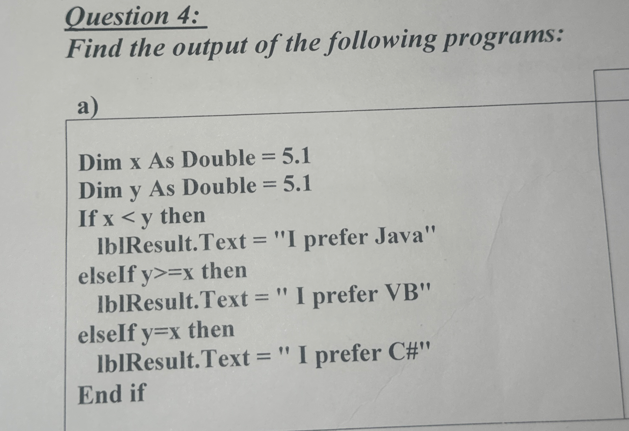 Solved Ouestion 4:Find the output of the following | Chegg.com Solved Ouestion 4:Find the output of the following | Chegg.com