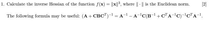 Solved 1. Calculate the inverse Hessian of the function f(x) | Chegg.com