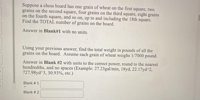Solved Suppose a chess board has one grain of wheat on the | Chegg.com