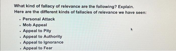 Solved What kind of fallacy of relevance are the following? | Chegg.com